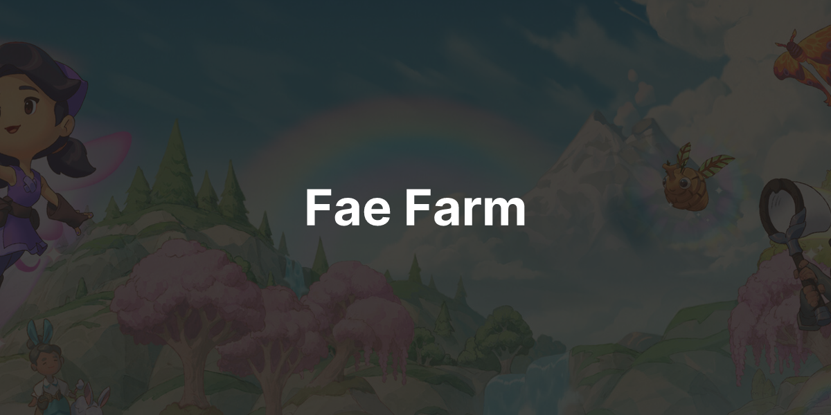 Fae Farm | Moon's Game Guides