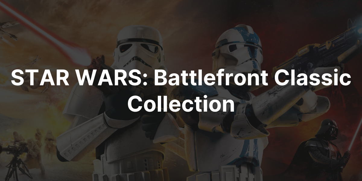 STAR WARS: Battlefront Classic Collection | Moon's Game Guides